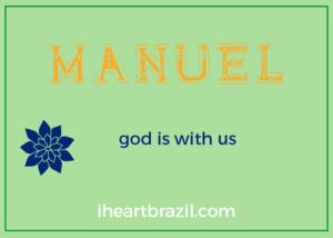 100+ Brazilian Boy Names With Meanings • I Heart Brazil