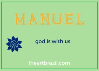 100+ Brazilian Boy Names With Meanings • I Heart Brazil