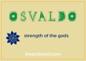 100+ Brazilian Boy Names With Meanings • I Heart Brazil