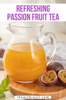 Passion Fruit Tea: How To Make Passion Fruit Iced Tea • I Heart Brazil