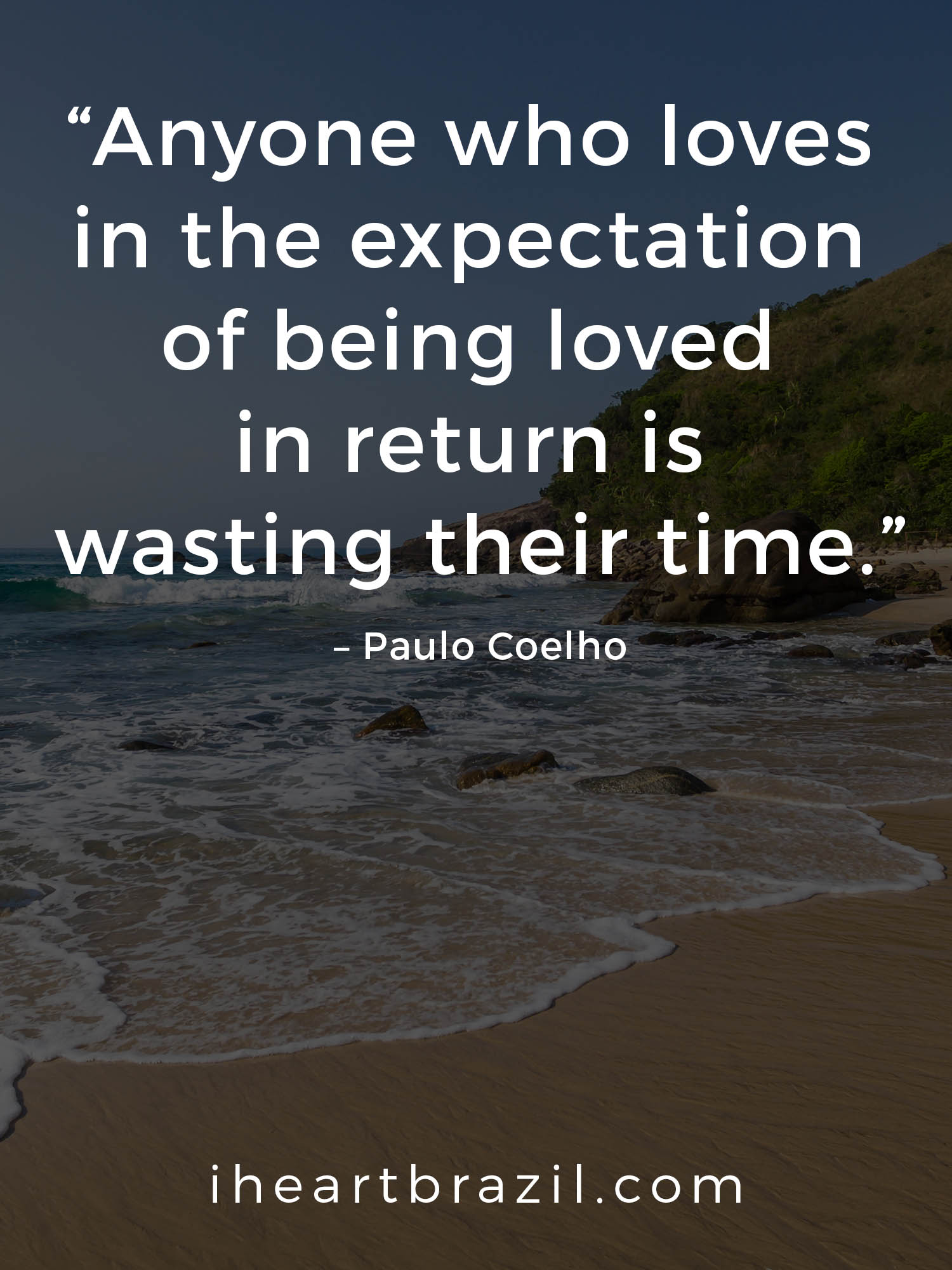 81 Paulo Coelho Quotes You Should Read Every Day • I Heart Brazil